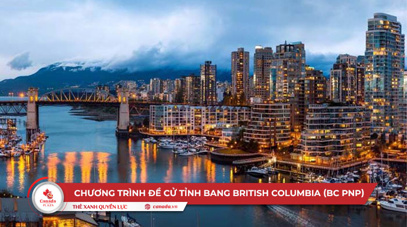 Chương trình đề cử tỉnh bang British Columbia (BC PNP) - Canada Plaza