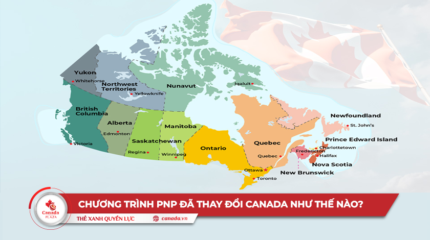 Chương trình Đề cử Tỉnh bang (PNP) đã thay đổi định cư Canada như thế ...