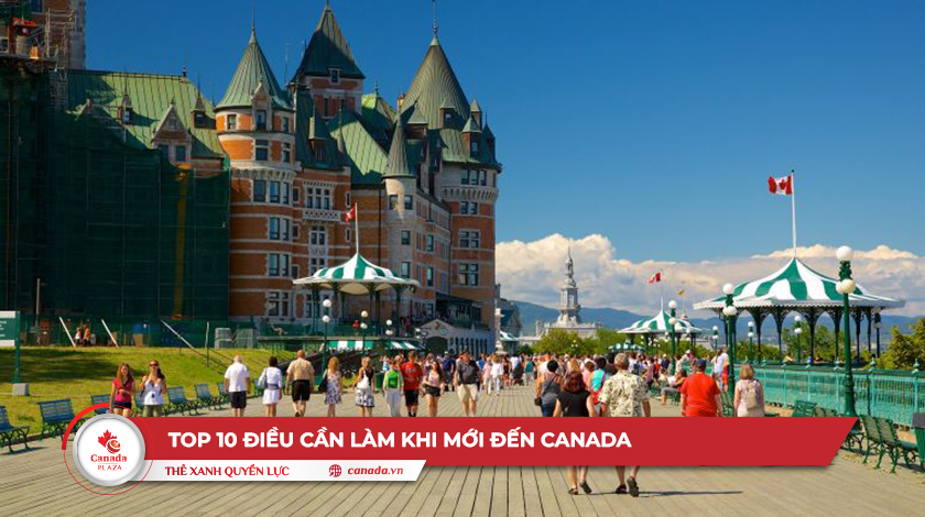 Top 10 điều cần làm khi mới đến Canada - Canada Plaza