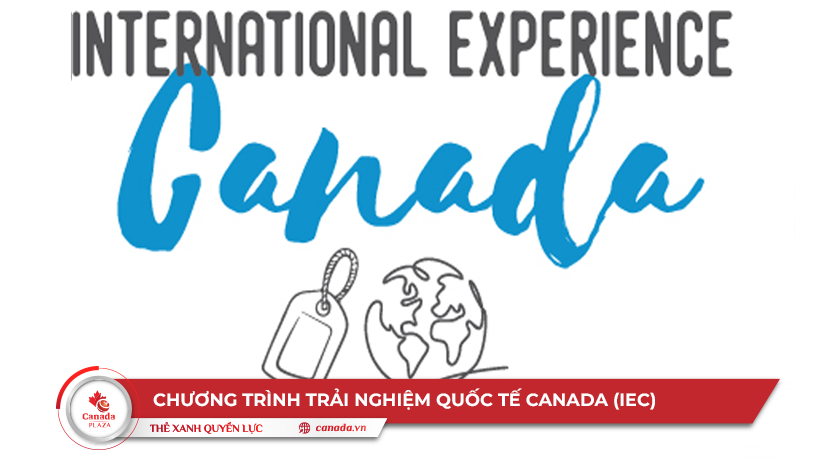 CHƯƠNG TRÌNH TRẢI NGHIỆM QUỐC TẾ CANADA (IEC) - Canada Plaza